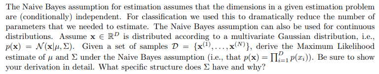 Solved The Naive Bayes assumption for estimation assumes | Chegg.com