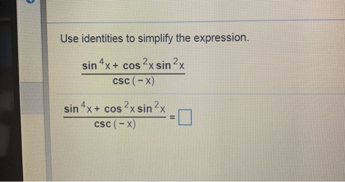 Solved Use identities to simplify the expression. 2 sinx+ | Chegg.com