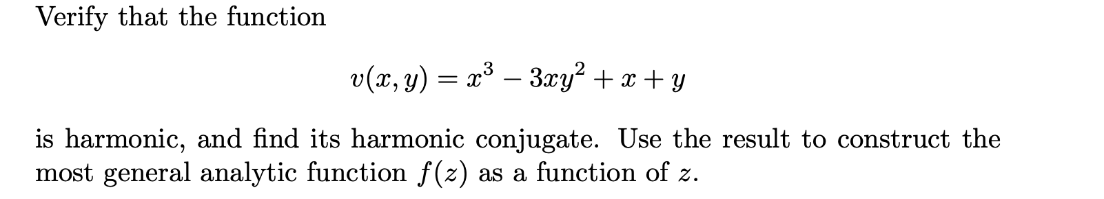 Solved Verify that the function v(x,y)=x3−3xy2+x+y is | Chegg.com