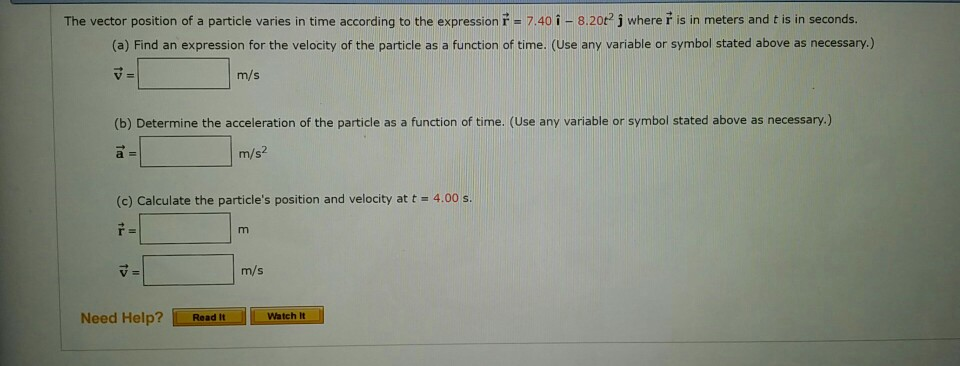 Solved The vector position of a particle varies in time | Chegg.com