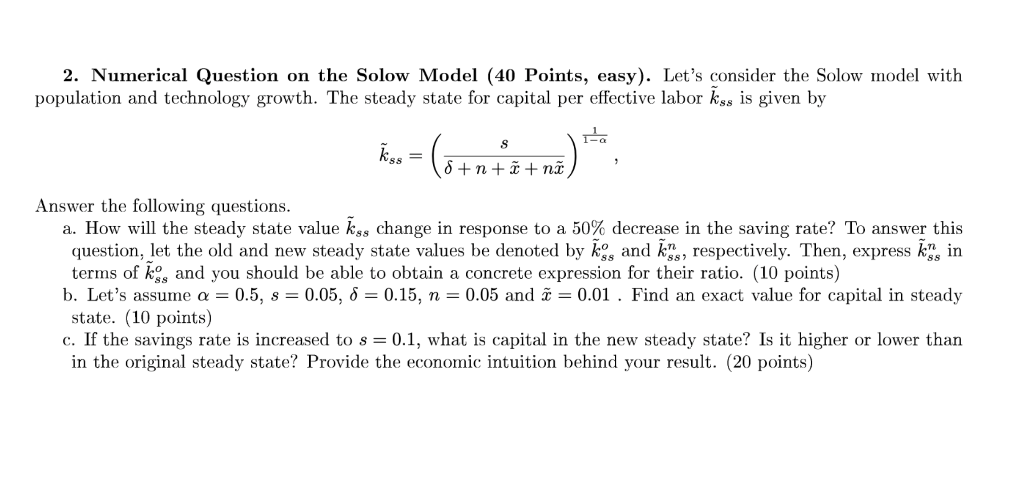 Solved 2. Numerical Question on the Solow Model (40 Points, | Chegg.com Solved 2. Numerical Question on the Solow Model (40 Points, | Chegg.com