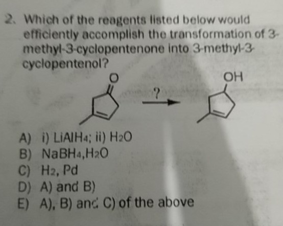 Solved 2. Which of the reagents listed below would | Chegg.com