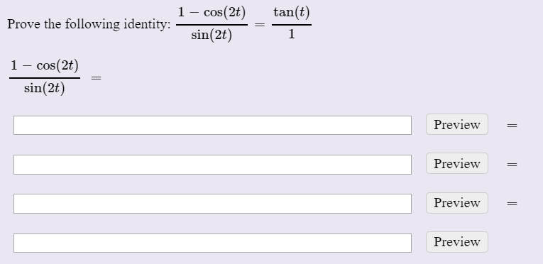 Solved 1 - cos(2t) sin(2t) tan(t) Prove the following | Chegg.com