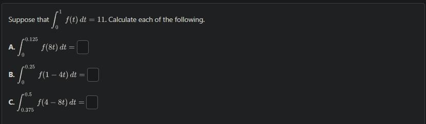 Solved Suppose that ∫01f(t)dt=11. Calculate each of the | Chegg.com
