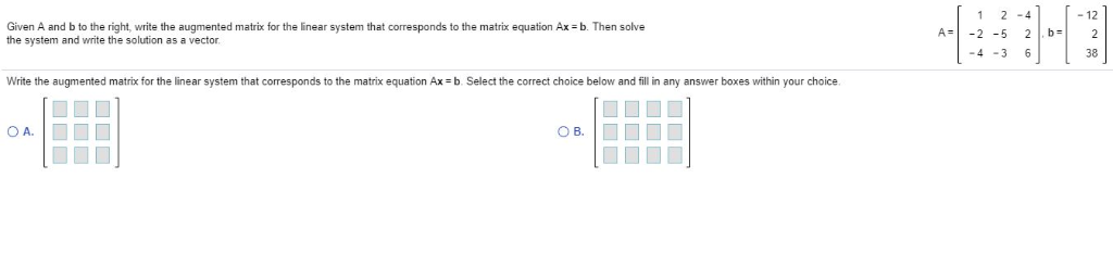Solved 1 2-4] 「-12 Given A and b to the right, write the | Chegg.com