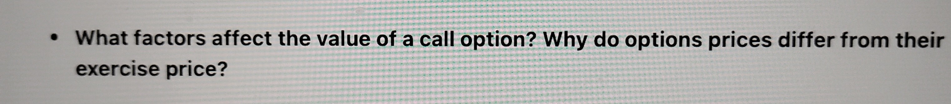 Solved - ﻿What factors affect the value of a call option? | Chegg.com