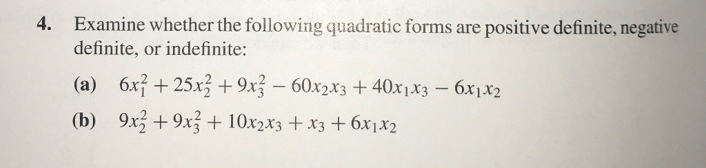Solved 4. Examine whether the following quadratic forms are | Chegg.com