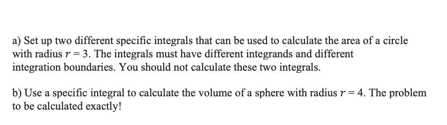 Solved a) Set up two different specific integrals that can | Chegg.com