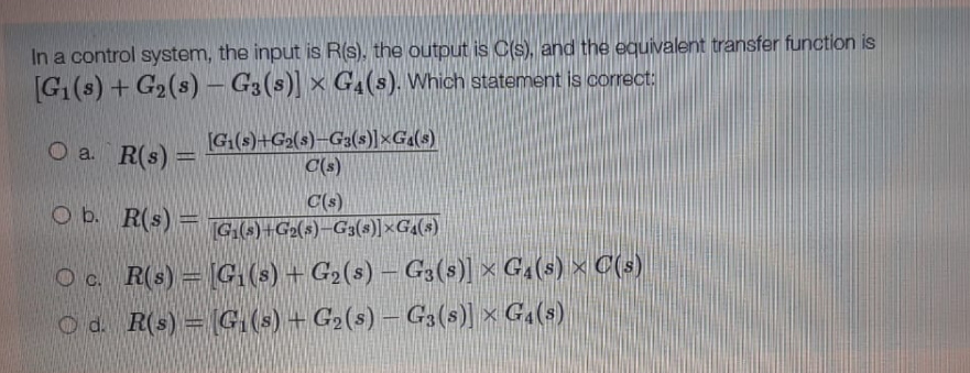 Solved In a control system, the input is Rſs), the output is | Chegg.com