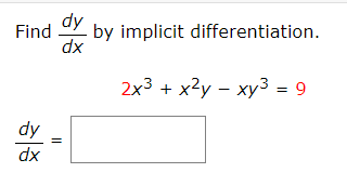 Solved Find dxdy by implicit differentiation. | Chegg.com