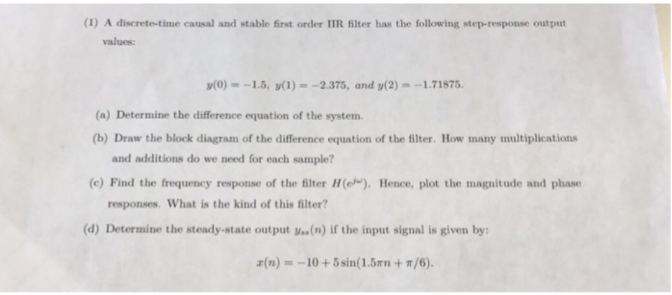 Solved (1) A discrete-time causal and stable first order IIR | Chegg.com