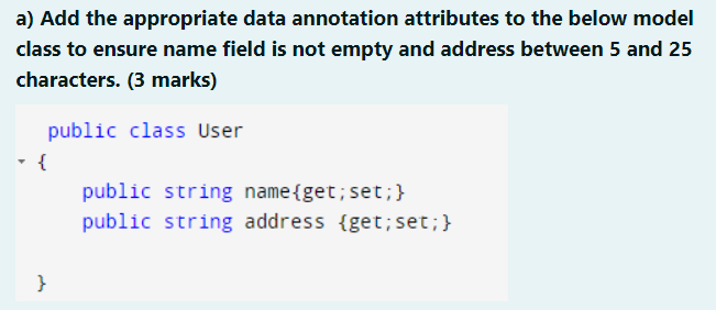 Solved a) Add the appropriate data annotation attributes to | Chegg.com