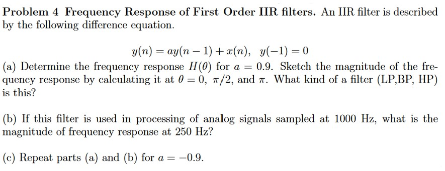 Problem 4 Frequency Response of First Order IIR | Chegg.com