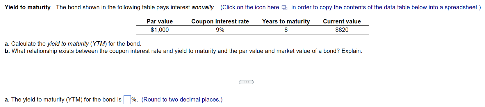 Solved a. Calculate the yield to maturity (YTM) for the | Chegg.com