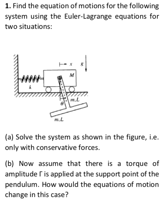 Solved DYNAMICS PROBLEM. . PLEASE USE EULER- LAGRANGIAN | Chegg.com