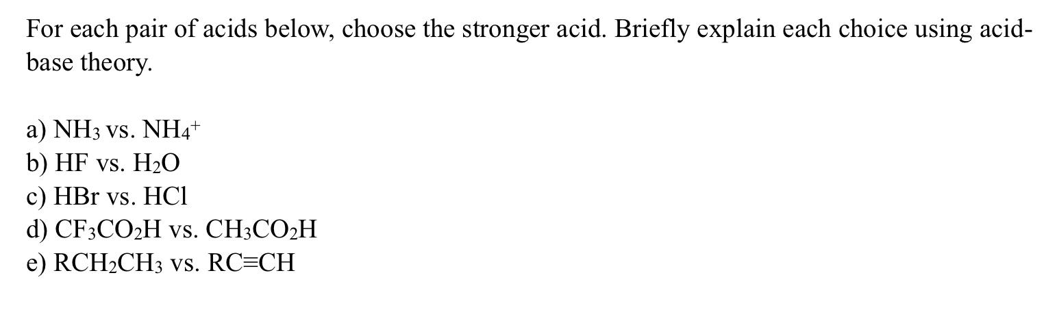 Solved For each pair of acids below, choose the stronger | Chegg.com