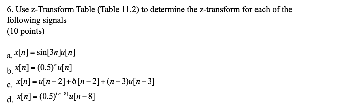 Solved 6. Use z-Transform Table (Table 11.2) to determine | Chegg.com