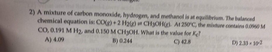 Solved 2) A mixture of carbon monoxide, hydrogen, and | Chegg.com