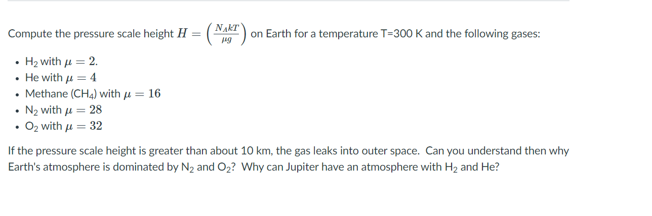Solved Compute the pressure scale height H = ( NAKT pg on | Chegg.com