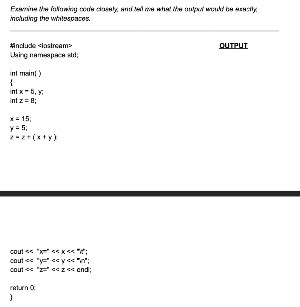 Solved Examine the following code closely, and tell me what | Chegg.com