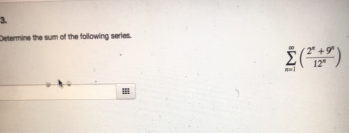 Solved Determine the sum of the following series. | Chegg.com