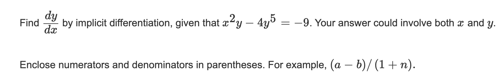 Solved implicit differentiation x^(2)y-4y^(5)=-9 | Chegg.com
