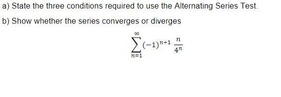 Solved a) State the three conditions required to use the | Chegg.com