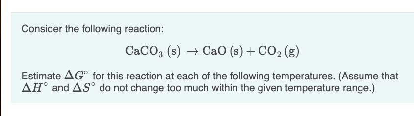Solved Consider the following reaction: CaCO3 (s) + CaO (s) | Chegg.com