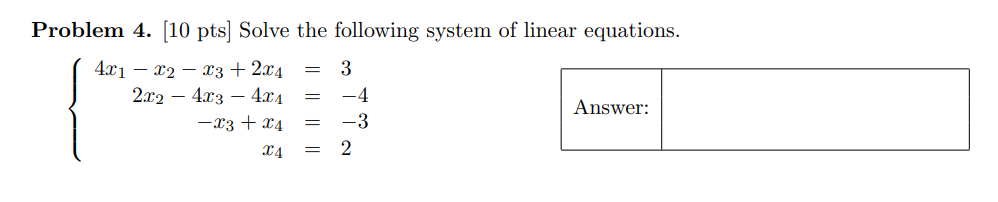 Solved Problem 4. [10 pts] Solve the following system of | Chegg.com