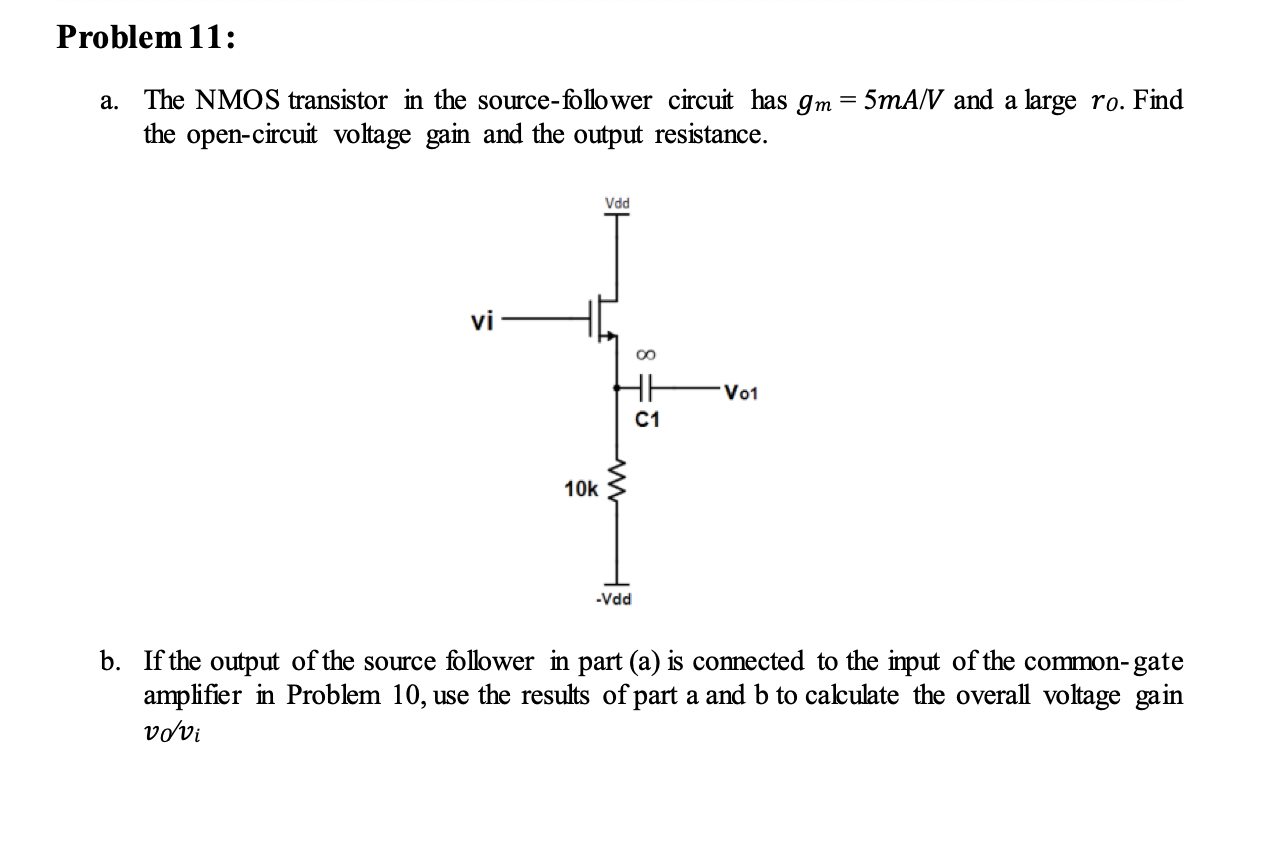 Solved Problem 11: 5mA/V and a large ro. Find a. The NMOS | Chegg.com