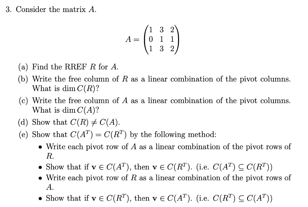 Solved Consider the matrix A. (a) Find the RREF R for | Chegg.com