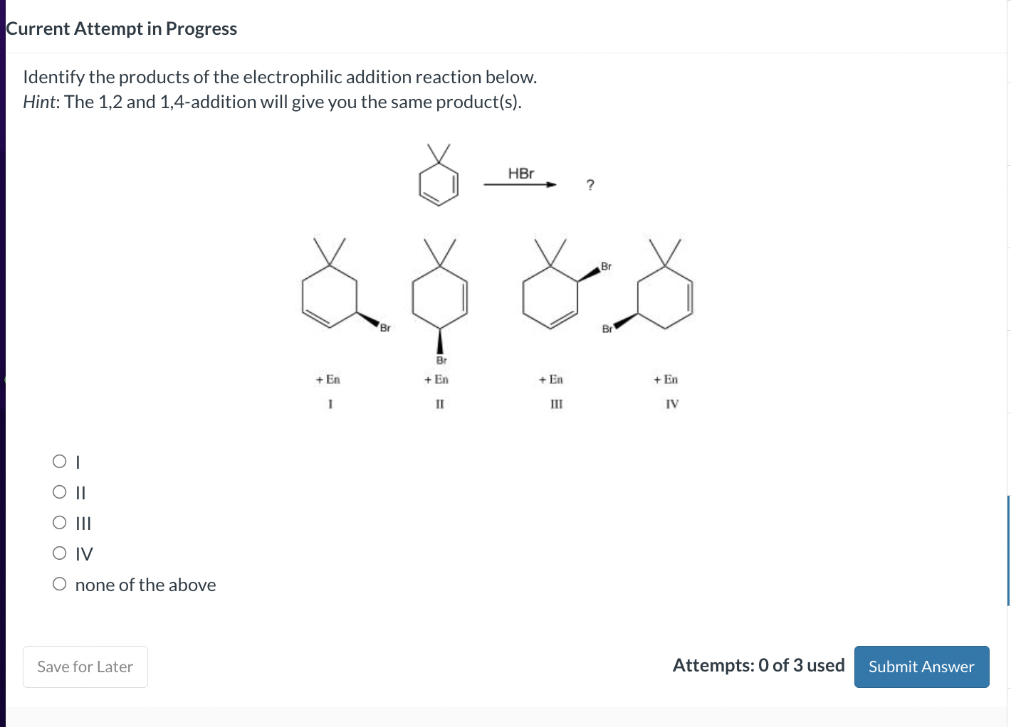 Solved Identify the products of the electrophilic addition | Chegg.com
