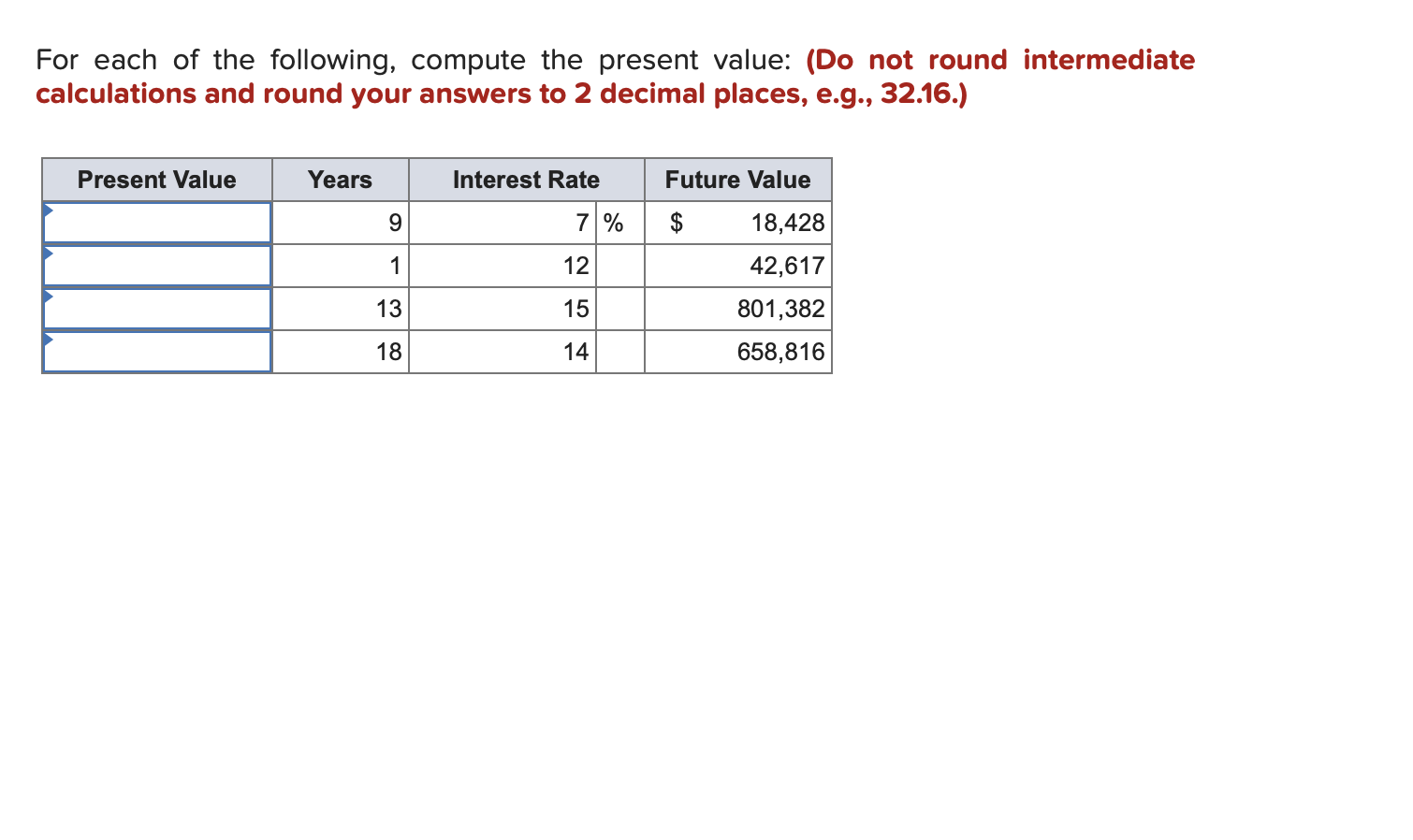 Solved For each of the following, compute the present value: | Chegg.com