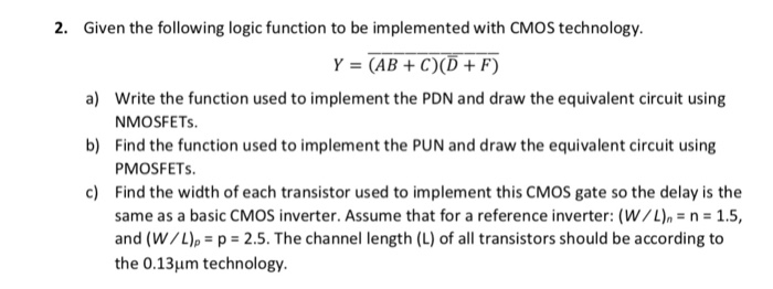 Solved 2. Given the following logic function to be | Chegg.com