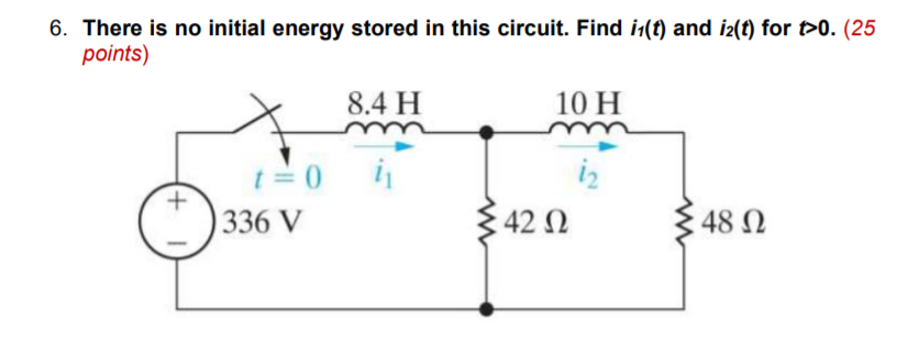 Solved 6. There is no initial energy stored in this circuit. | Chegg.com
