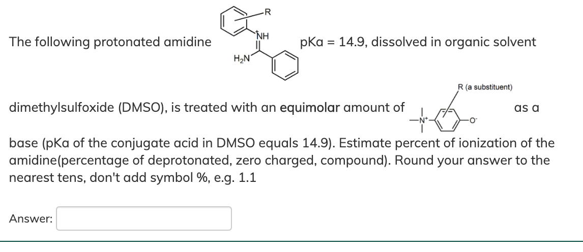 R. The following protonated amidine NH pka = 14.9, | Chegg.com