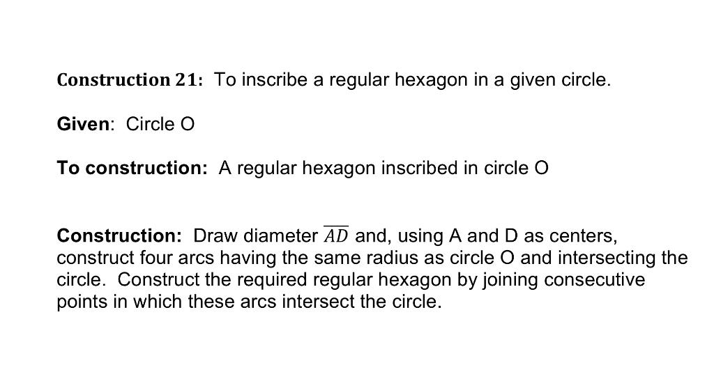 Solved Construction 21: To inscribe a regular hexagon in a | Chegg.com