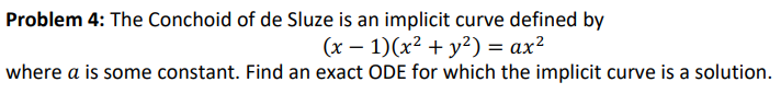 Solved Problem 4: The Conchoid of de Sluze is an implicit | Chegg.com