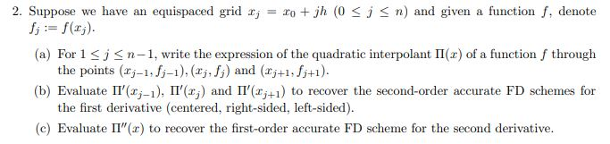 Solved 2. Suppose we have an equispaced grid I; = 10 + jh (0 | Chegg.com