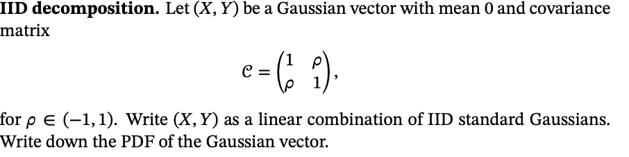 Solved IID decomposition. Let (X, Y) be a Gaussian vector | Chegg.com