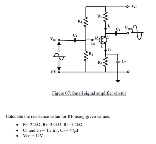 Solved Figure 07: Small signal amplifier circuitCalculate | Chegg.com
