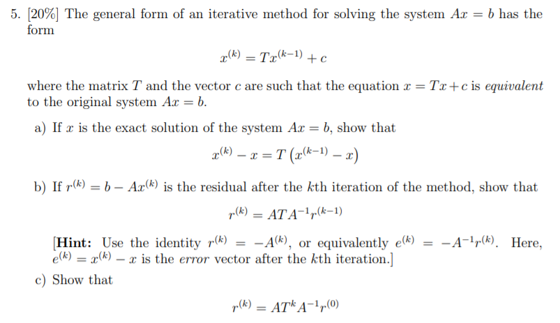 Solved 5. [20%] The general form of an iterative method for | Chegg.com