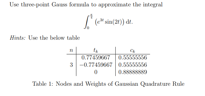 Solved Use three-point Gauss formula to approximate the | Chegg.com
