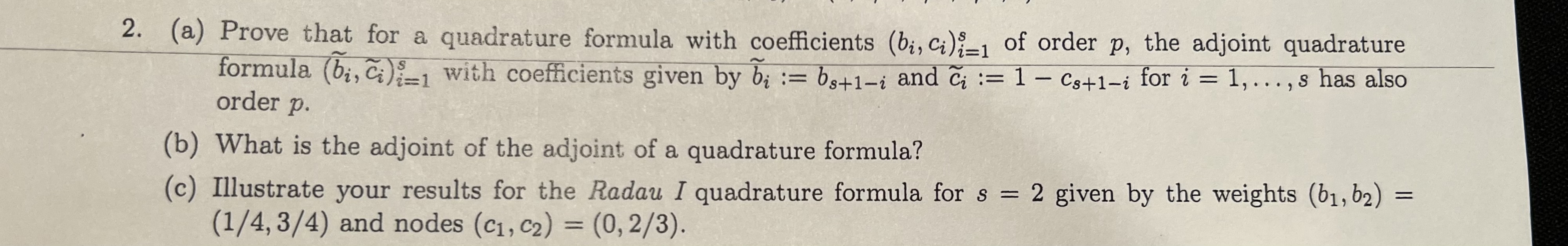 Solved (a) Prove that for a quadrature formula with | Chegg.com