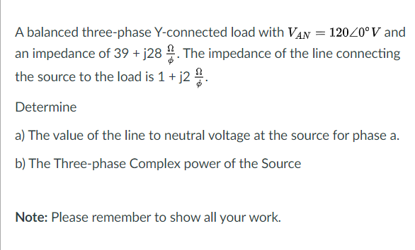 Solved A balanced three-phase Y-connected load with VAN = | Chegg.com
