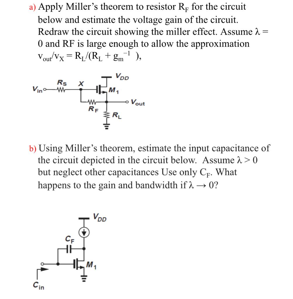 a) Apply Miller's theorem to resistor RF for the | Chegg.com