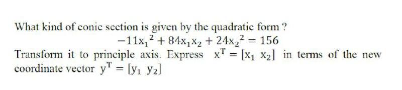 Solved What kind of conic section is given by the quadratic | Chegg.com