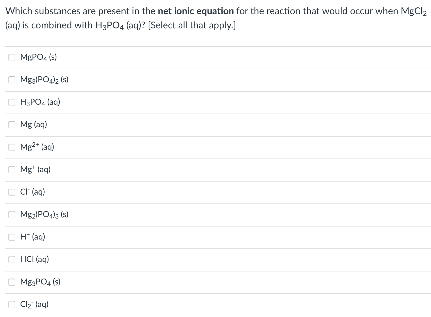 Solved Which substances are present in the net ionic | Chegg.com