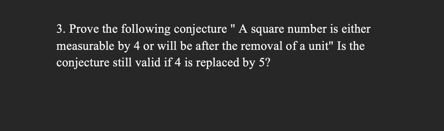Solved 3. Prove the following conjecture " A square number | Chegg.com