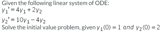 Solved Given the following linear system of ODE: | Chegg.com